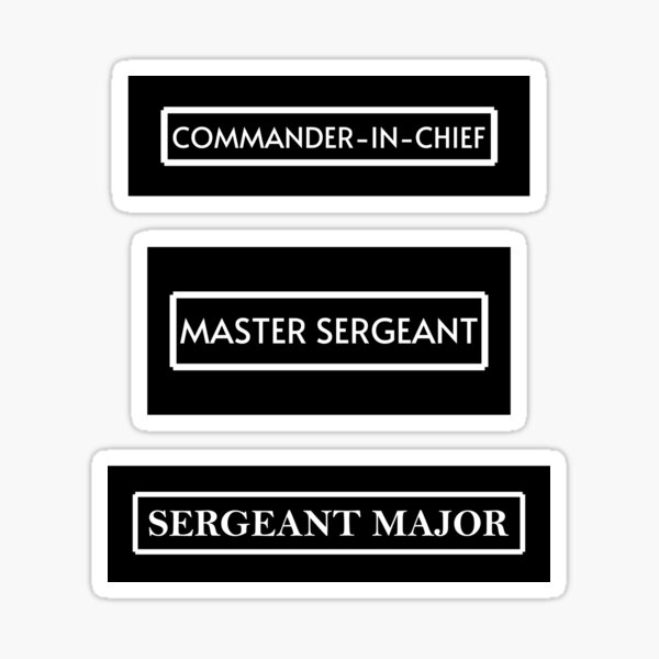 "Sticker Pack - Commander-in-Chief, Master Sergeant, Sergeant Major ...