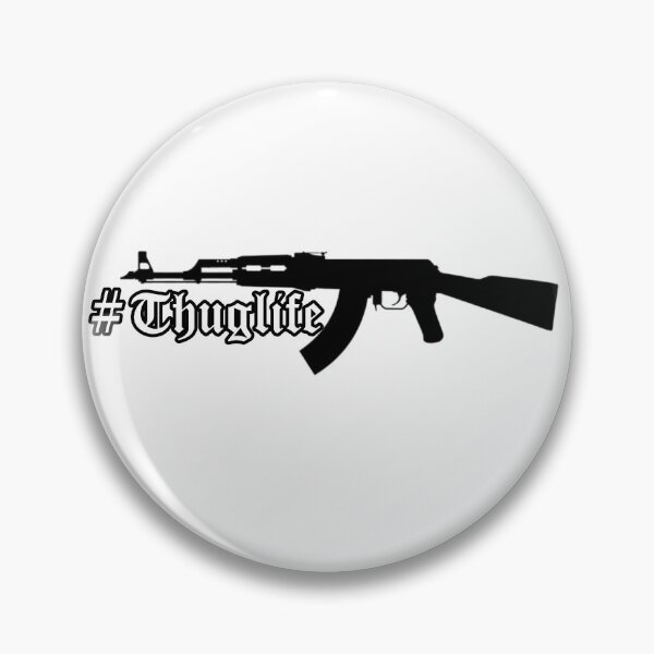 ""AK47 - A Classic Street Symbol" Thug Life Gangsta AK47 Weapon Rifle ...