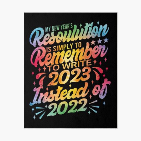 "Funny 2023 New Year Celebration Remembering to write 2023 Instead Of ...
