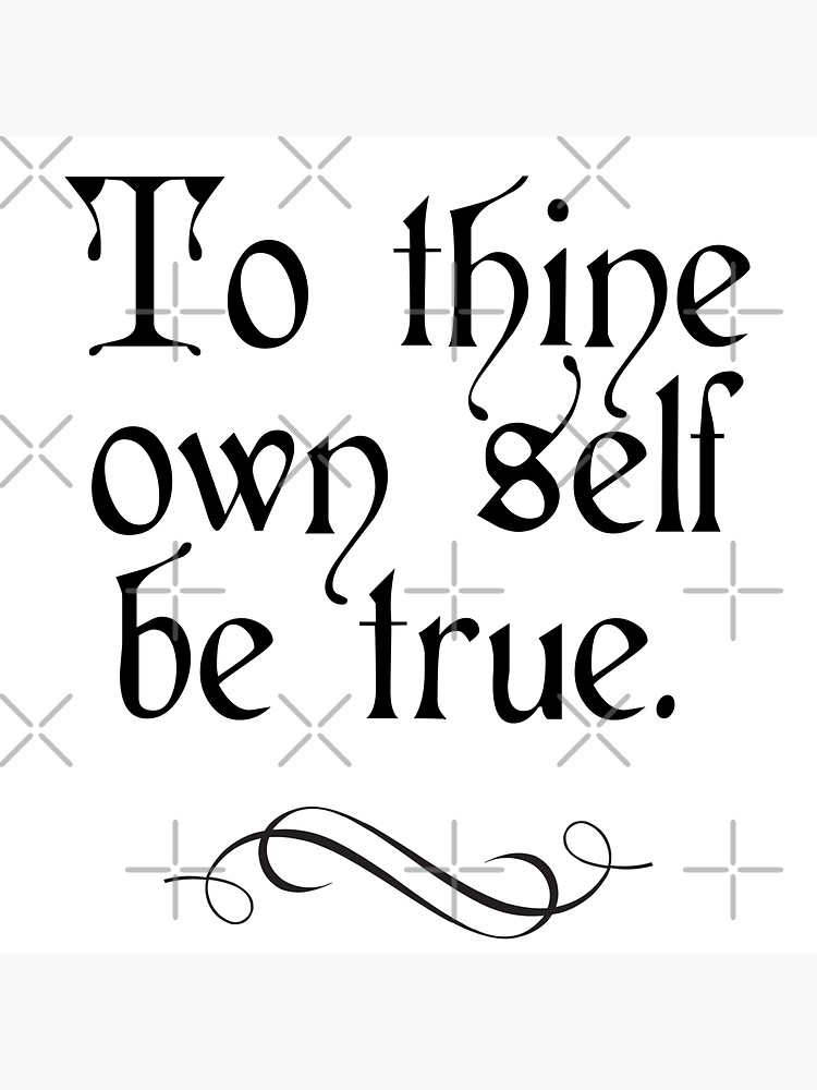 "To thine own self be true | William Shakespeare Quote" Sticker for ...