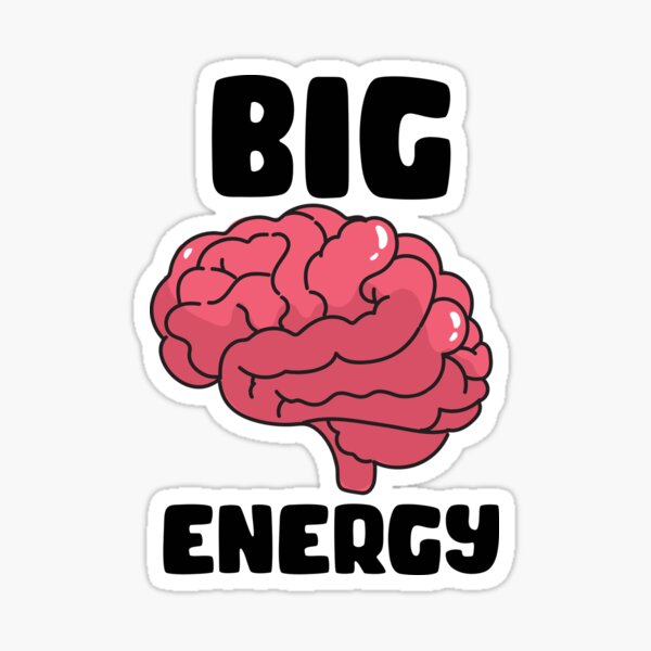 "big brain energy" Sticker for Sale by jaoafallas | Redbubble