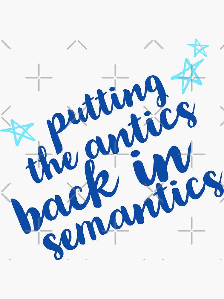 "Putting The Antics Back In Semantics - Linguistics Quotes, Wordplay ...