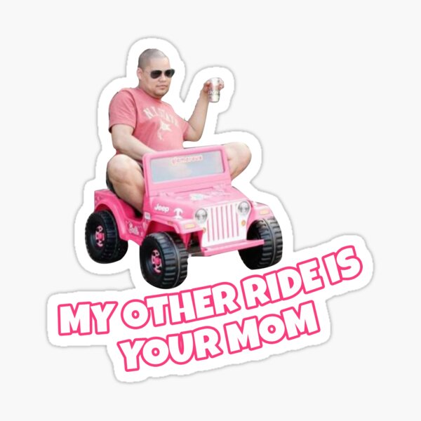 "my other ride is your mom meme" Sticker for Sale by YesSiiir | Redbubble