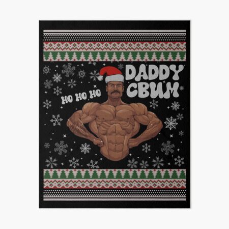 "CBUM Chris Bumstead Bodybuilding ugly sweater Daddy Cbum" Art Board ...