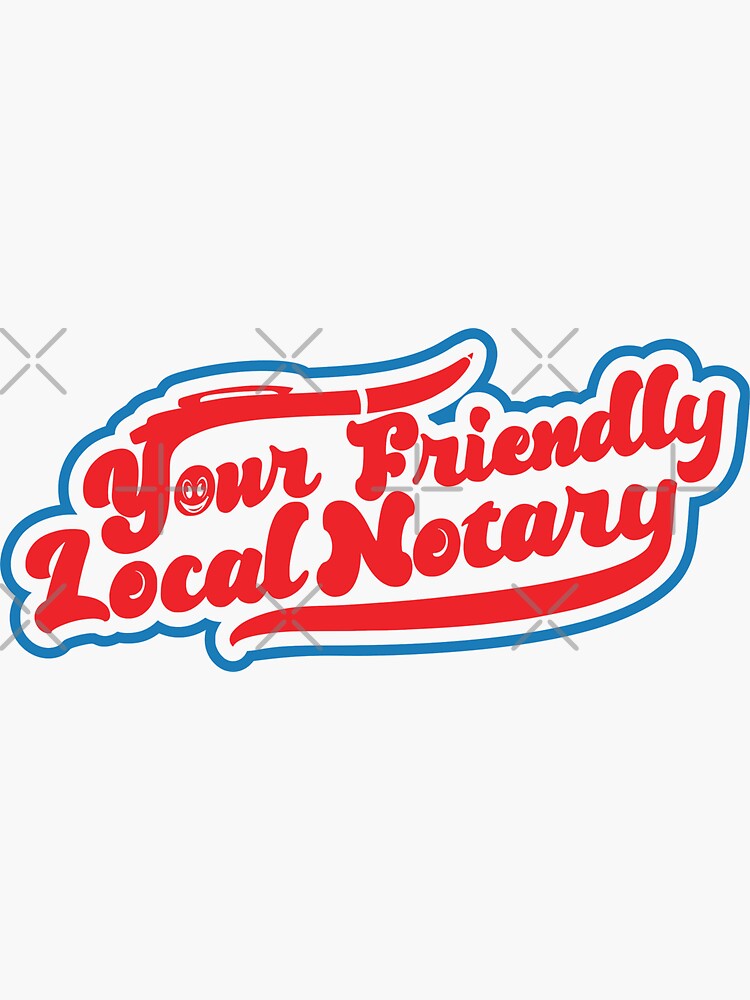 "Red & Blue Your Friendly Local Notary" Sticker for Sale by ...