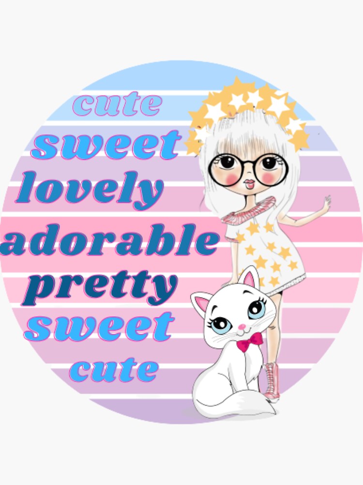 "Cute sweet lovely adorable pretty girl" Sticker for Sale by GLDzone ...