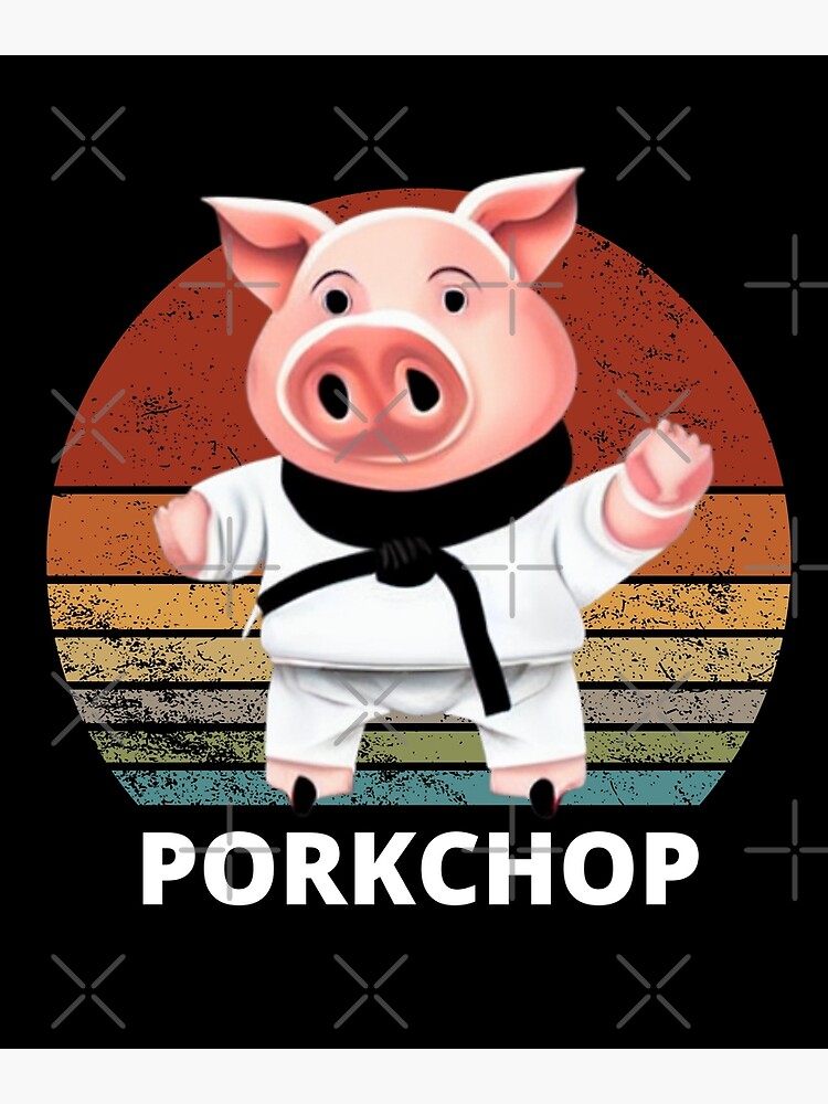 "A pig Doing Karate - Pork Chop " Poster for Sale by KatherineWinner ...