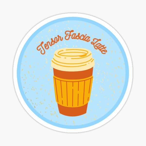 "Tensor Fascia Latte Osteopathic Medicine Funny Humor Sticker" Sticker ...