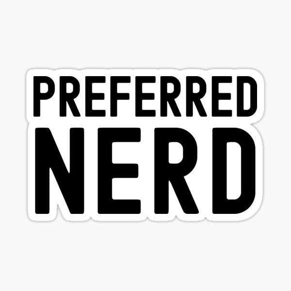 "Preferred Nerd - Geek Gift, Science Nerd, Math Geek, Stem, Computer ...