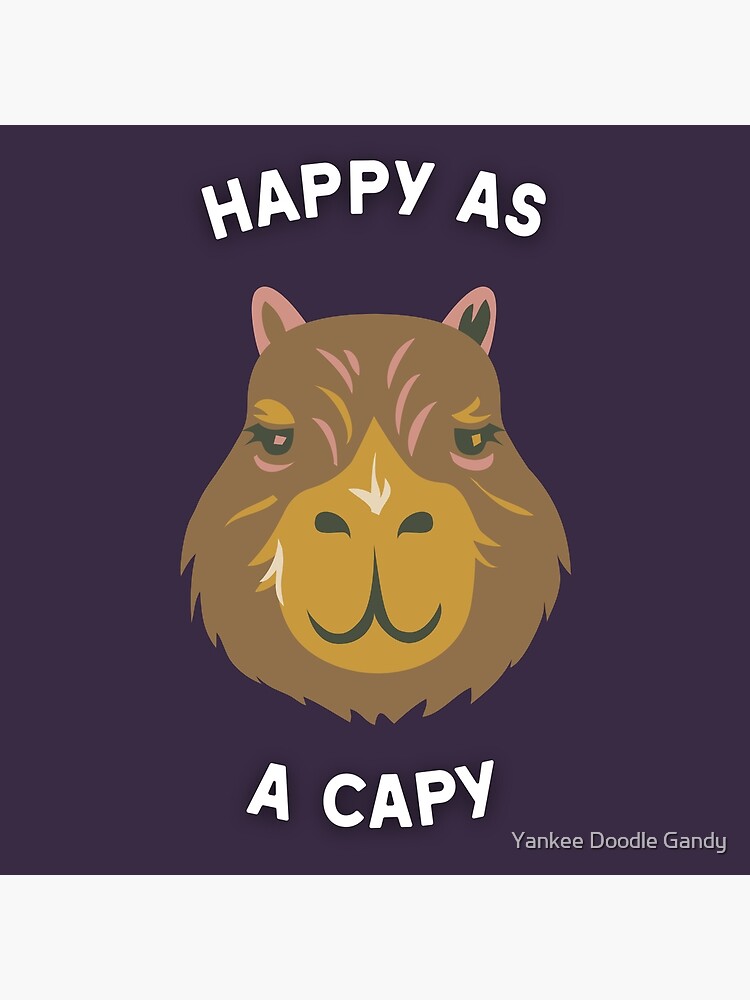 "Happy as a Capy!" Poster for Sale by gandalfnz | Redbubble