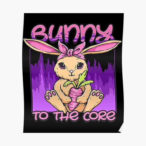 "Bunny To the Core Gothic Rabbit with Carrot Rabbit Lover 502" Poster ...