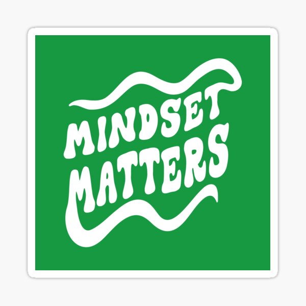 "Mindset Matters (Green - white) " Sticker for Sale by Mindset-Purpose ...