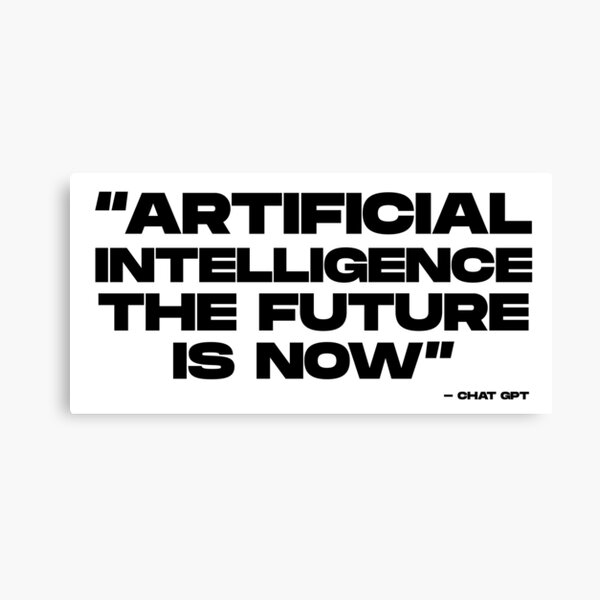 "Chat gpt made this quote" Canvas Print for Sale by AsKartongs | Redbubble