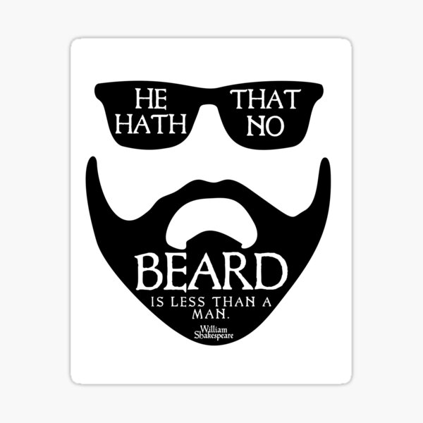 "He that hath no beard is less than a man | William Shakespeare ...