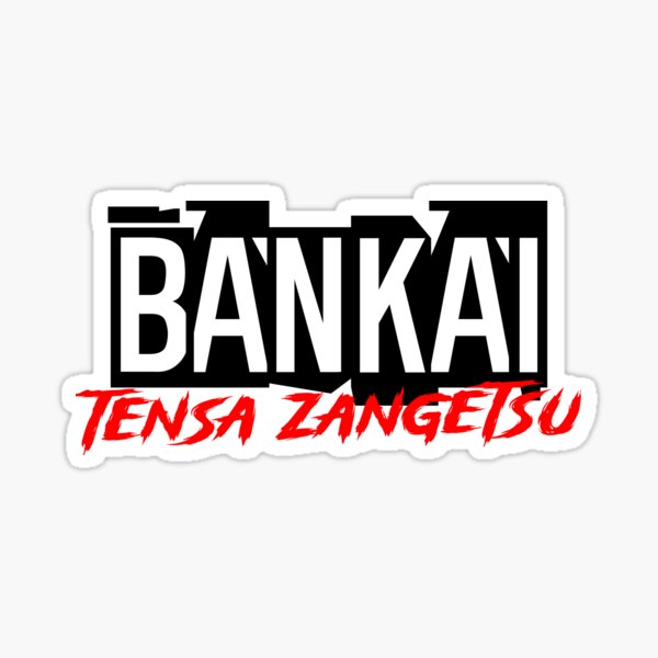 "Bankai - Tensa Zangetsu" Sticker for Sale by MagiqueStickers | Redbubble