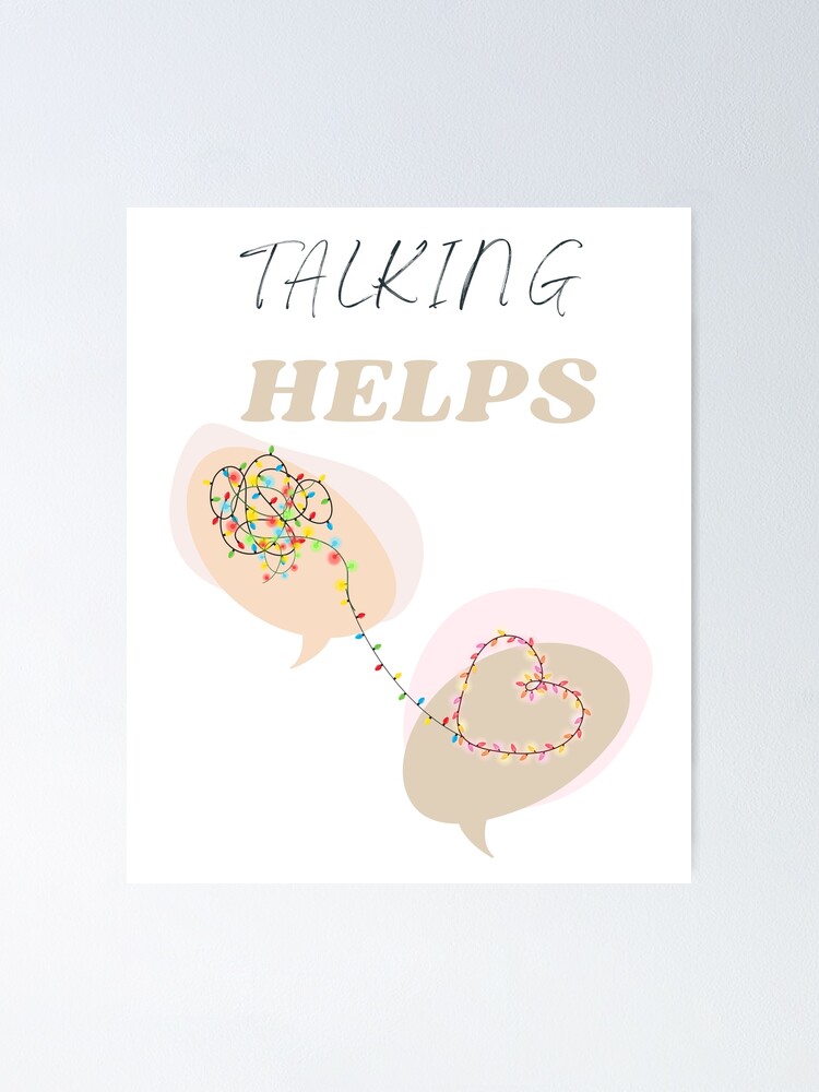 "Talking Helps Mental Health Awareness" Poster for Sale by BeBraveStore ...