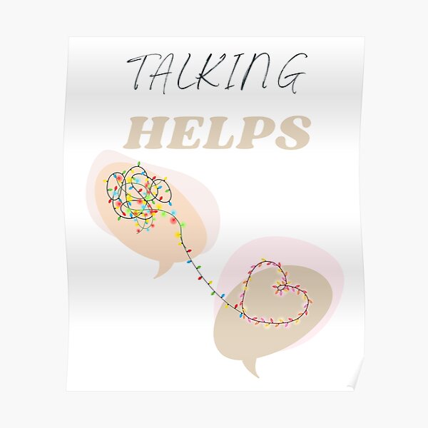 "Talking Helps Mental Health Awareness" Poster for Sale by BeBraveStore ...