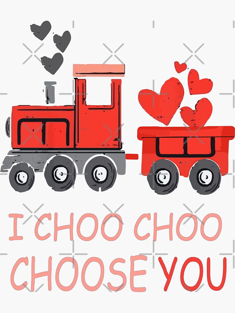 "Kids I Choo Choo Choose You Valentines Day" Sticker for Sale by ...