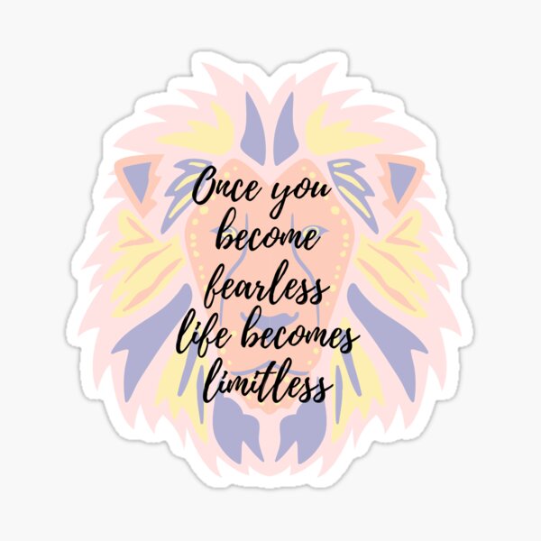 "Once you become fearless life becomes limitless" Sticker for Sale by ...