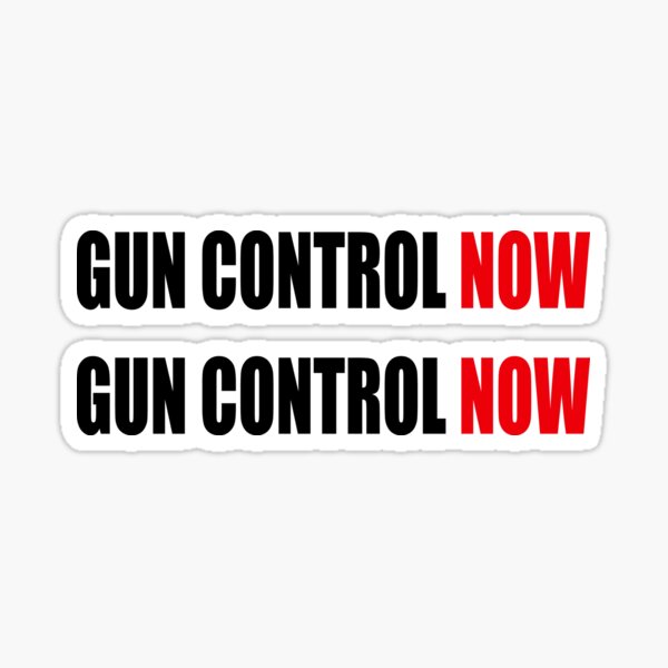 "Gun control now stickers, set of two" Sticker for Sale by ...