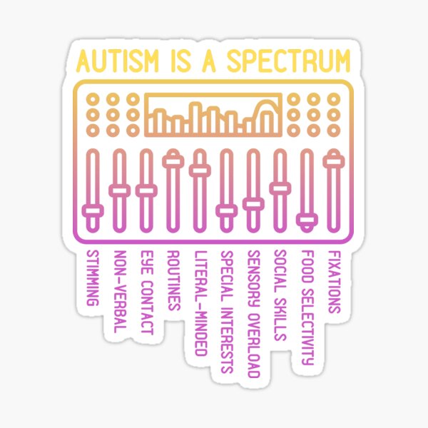 "Autism Is A Spectrum" Sticker for Sale by brytfanna | Redbubble