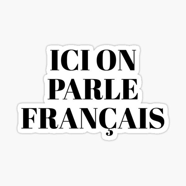 "Ici on parle Français (We spek French here)" Sticker for Sale by ...