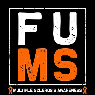 "MS Awareness | FU MS | Multiple Sclerosis Awareness" Sticker for Sale ...