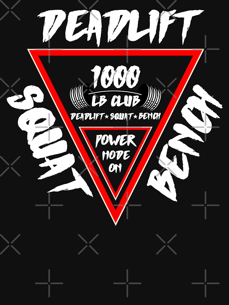 "1000 pound club deadlift squat bench" T-shirt for Sale by anilbadola ...