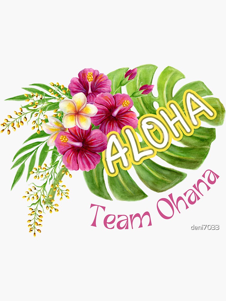 "Aloha Team Ohana Flowers" Sticker for Sale by deni7033 | Redbubble