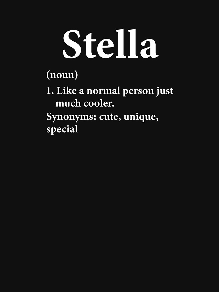 "Stella Name Definition Funny Personalized" T-shirt for Sale by ...