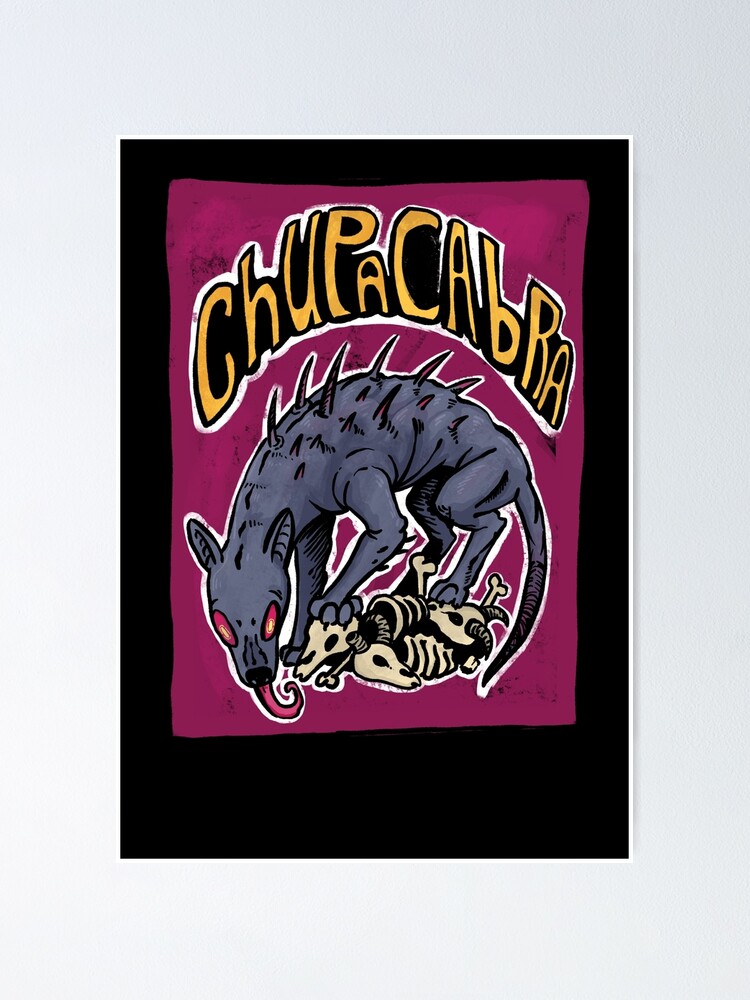 "el chupacabra" Poster for Sale by SamReganVisuals | Redbubble