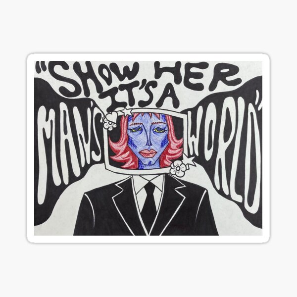 Pegatina «"Muéstrale que es un mundo de hombres" Pieza feminista sobre ...