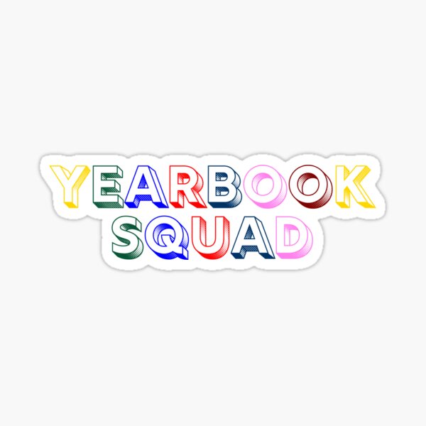 "Yearbook Squad: Capturing the Moments That Matter" Sticker for Sale by ...