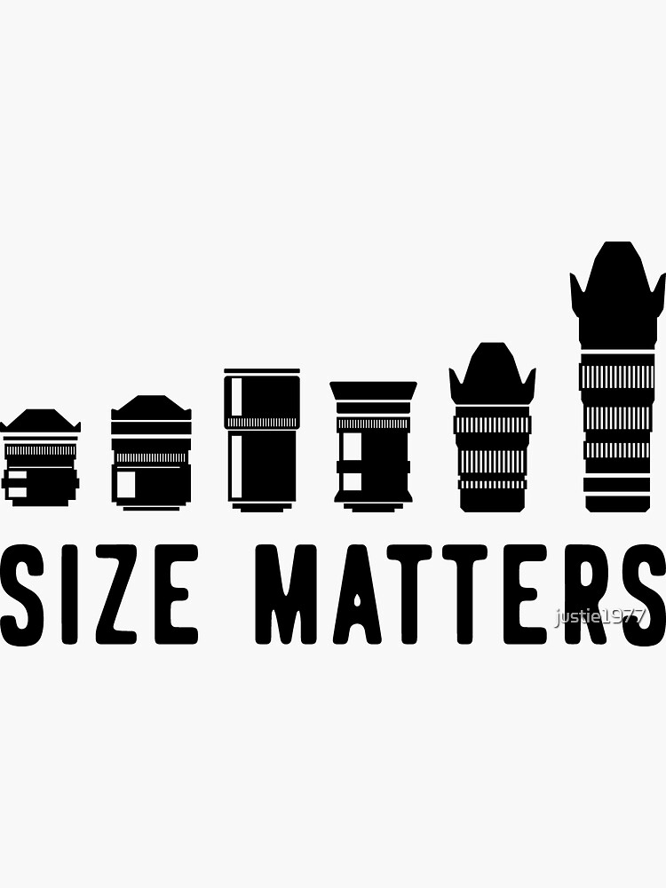 "Size Matters Funny Lens" Sticker for Sale by justie1977 | Redbubble