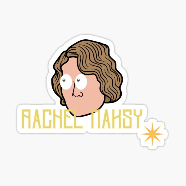 "Rachel Maksy " Sticker for Sale by LocoPrintsEPss | Redbubble
