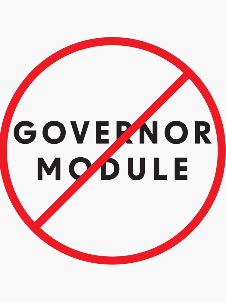 "no governor module" Sticker for Sale by EldritchArtsUSs | Redbubble