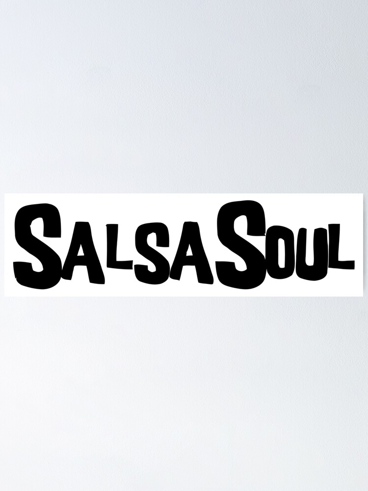 "Salsa Soul - Black Logo" Poster by 108dragons | Redbubble