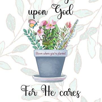 "Bible verse print: I cast all my care upon God, for He cares for me ...