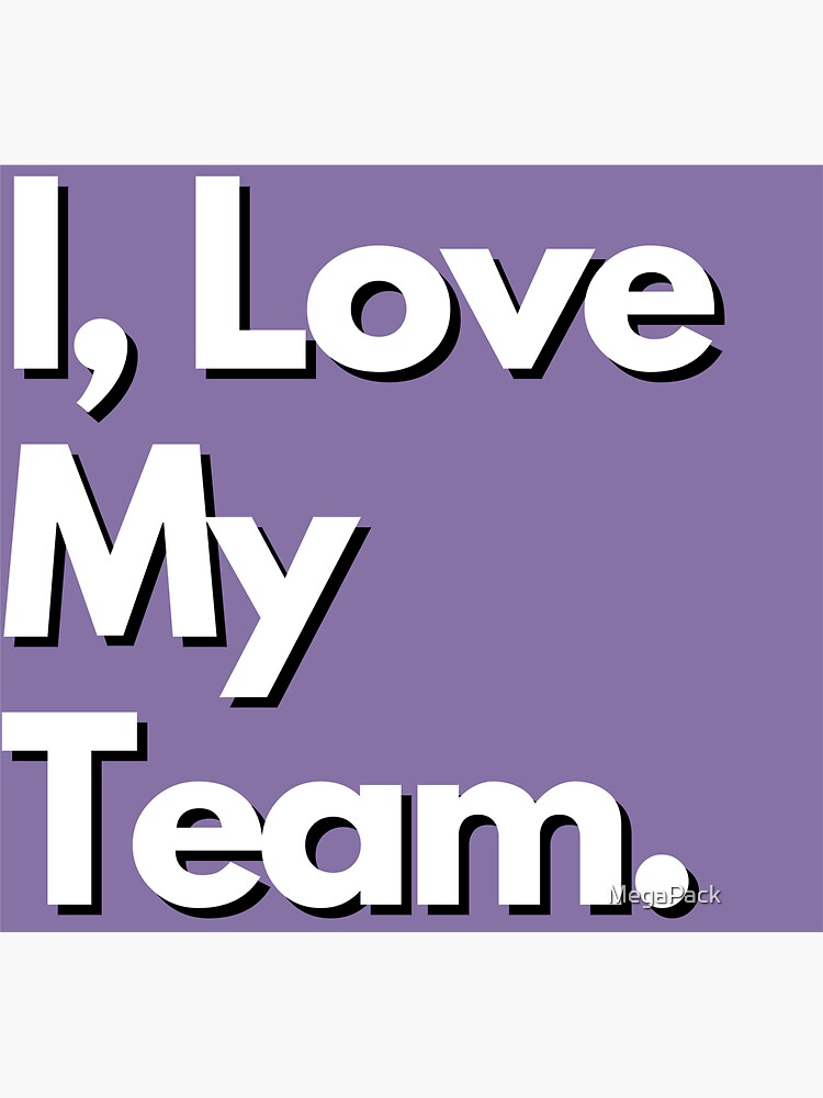 "I Love My Team (white texte with perple background)" Sticker for Sale by MegaBack | Redbubble