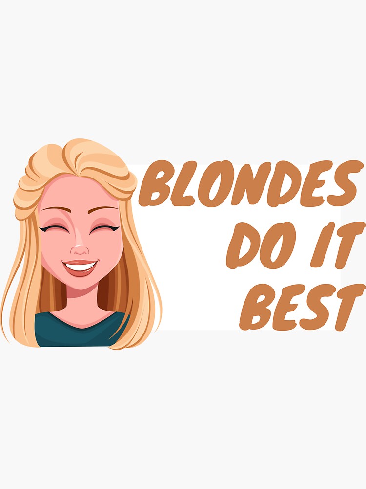 "Funny Blondes Do It Best Gift Lover Essential" Sticker for Sale by ...