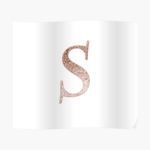"S rose gold glitter monogram letter" Poster by RoseAesthetic | Redbubble