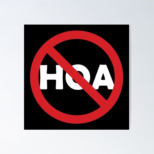 "No HOA, Anti HOA sign" Poster for Sale by SubtleSplit | Redbubble