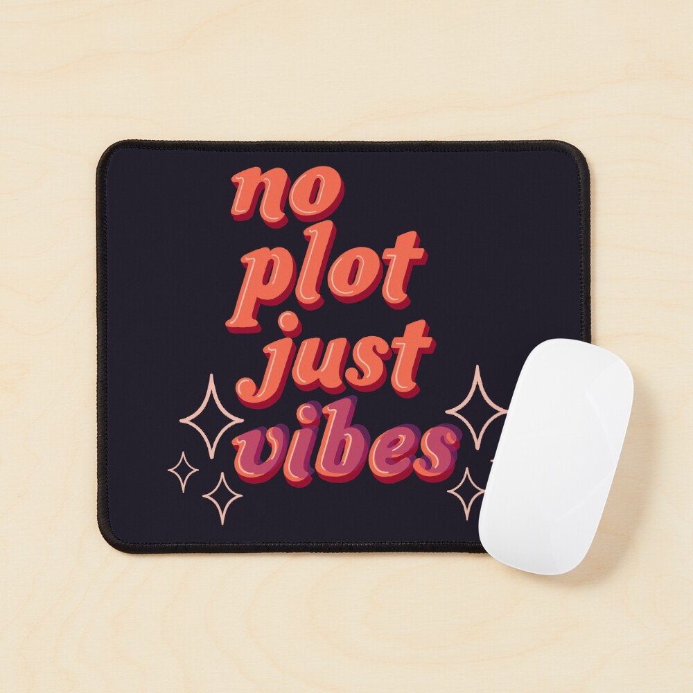 "no plot just vibes" Sticker for Sale by DesignsByAND | Redbubble