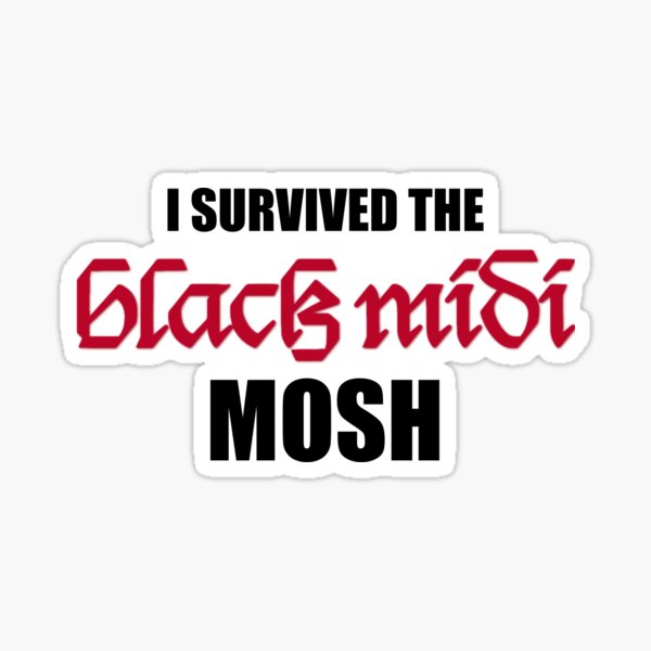 "Black Midi Mosh Survivor" Sticker for Sale by girlbossmoment | Redbubble