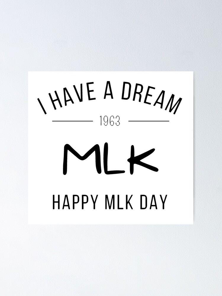" Martin Luther King jr. day - Happy MLK day" Poster for Sale by ...