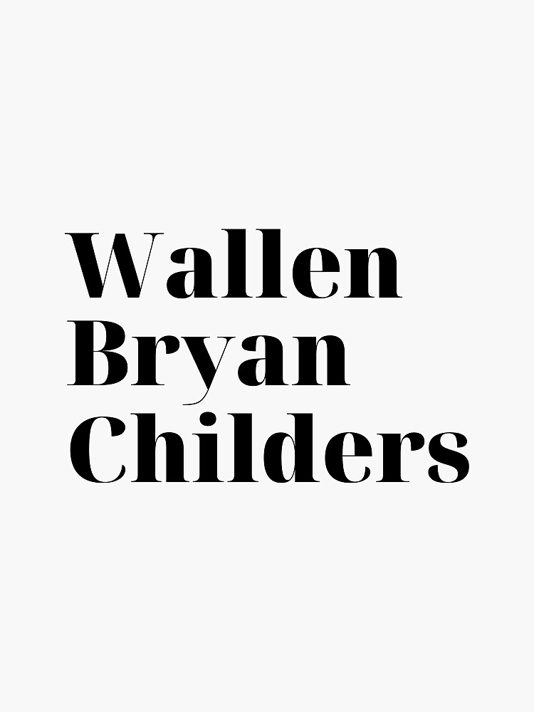 "Wallen Bryan Childers | Country Boys" Sticker for Sale by ...