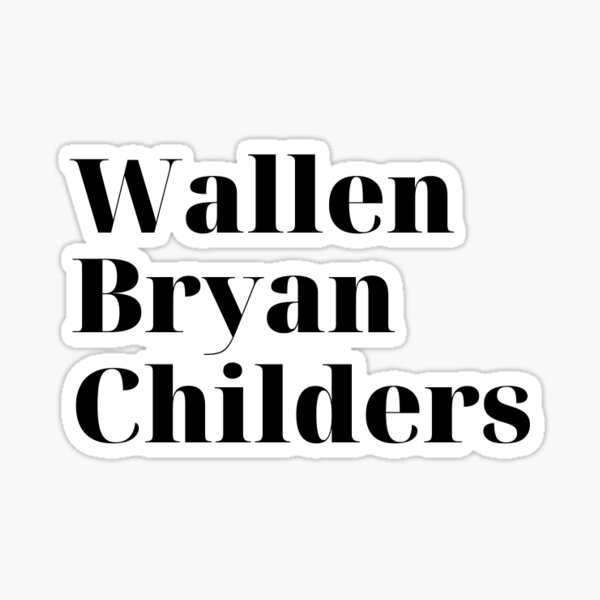 "Wallen Bryan Childers | Country Boys" Sticker for Sale by ...