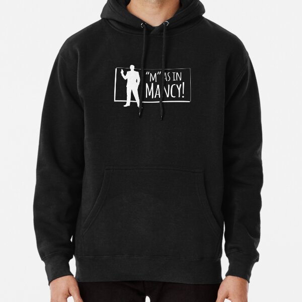 "Sterling Archer - "M" as in Mancy!" Pullover Hoodie for Sale by ...