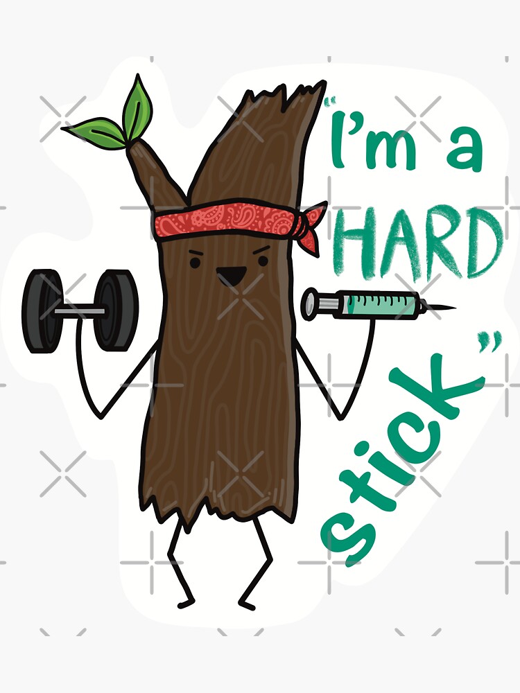 "I'm a Hard Stick" Sticker for Sale by TheMedicsMakery | Redbubble