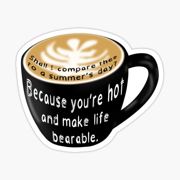 "Coffee Is Hot and Makes Life Bearable" Sticker for Sale by O1RSH ...